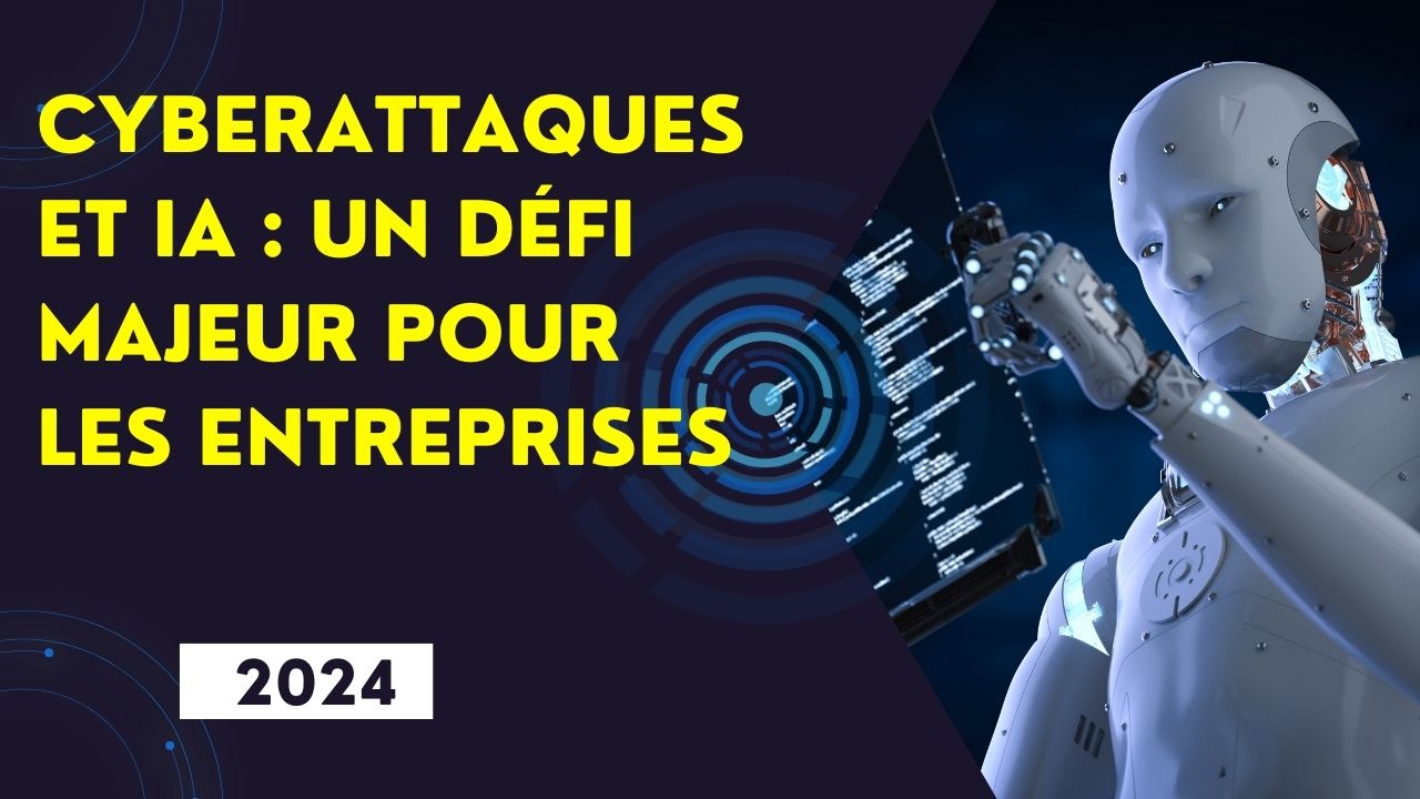Cyberattaques et IA : un défi majeur pour les entreprises - MEDIA ...